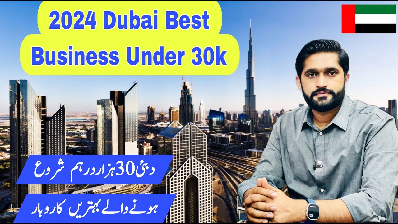 Dubai Best business Under 30k Starting | Best business dubai 2024 can ...