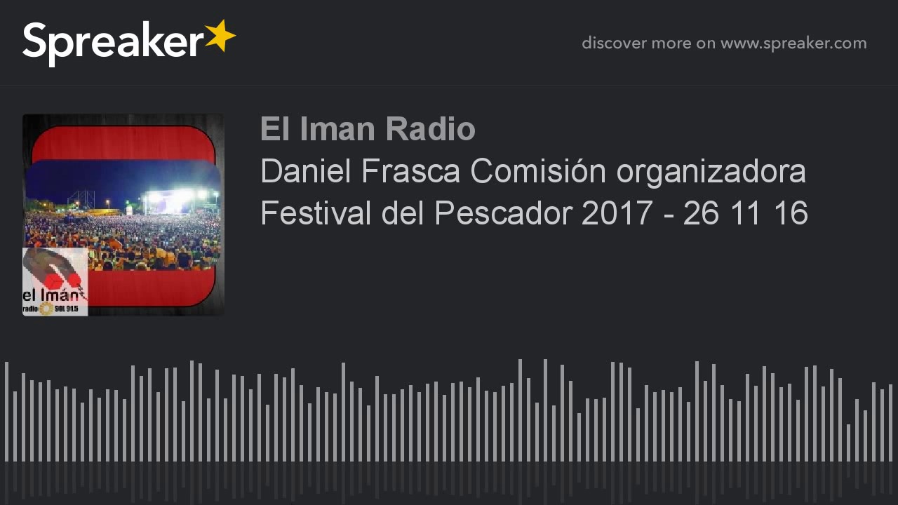Daniel Frasca Comisión organizadora Festival del Pescador 2017 - 26 11 ...