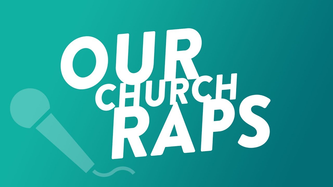 Our Church Raps - YouTube