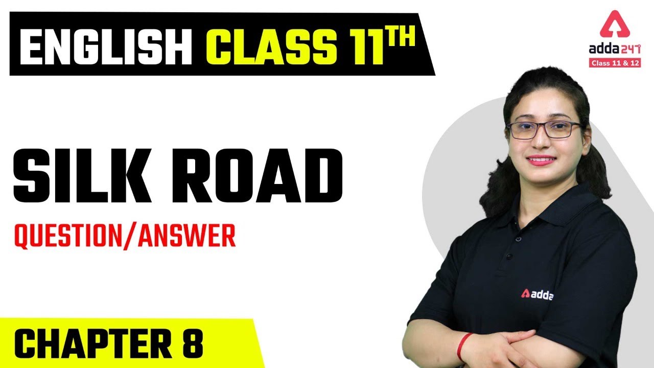 Class 11 Hornbill Chapter 8 Silk Road Question Answer YouTube class-11-hornbill-chapter-8-silk-road-question-answer-youtube