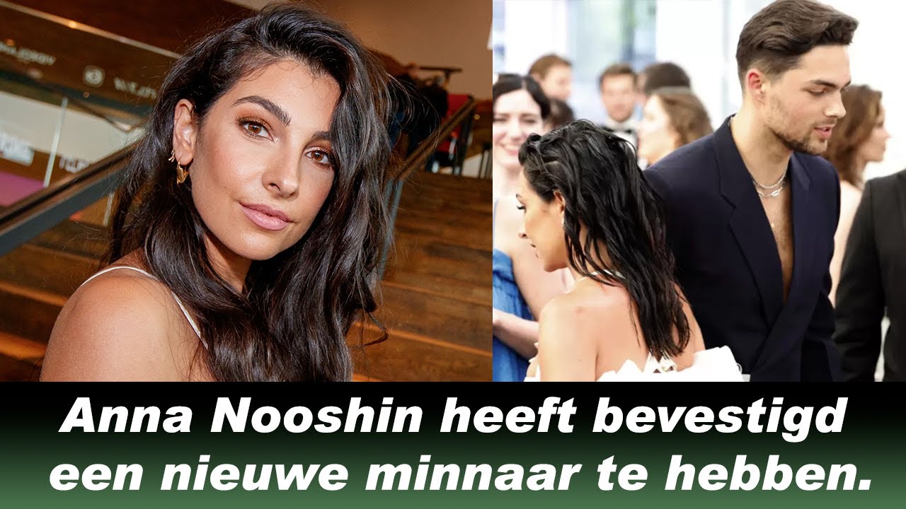Anna Nooshin heeft bevestigd een nieuwe minnaar te hebben. - YouTube
