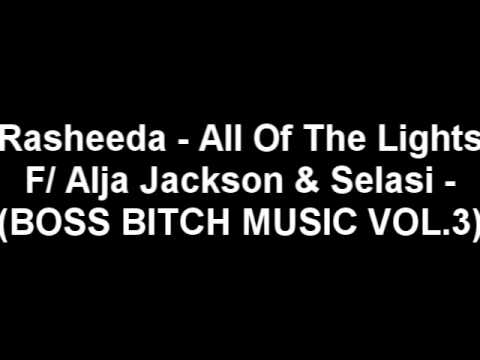 Rasheeda - All The Lights Of The Lights F/ Alija Jackson & Selasi (BOSS ...