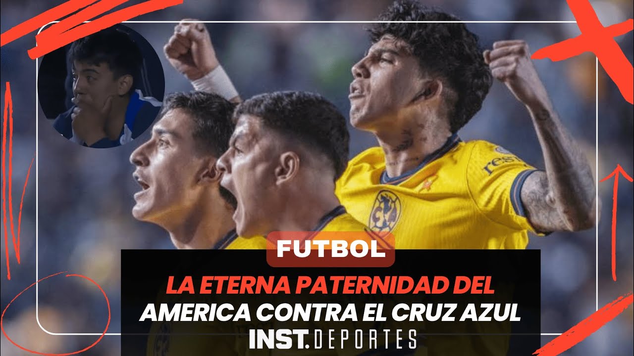 La eterna paternidad del América contra el Cruz Azul - YouTube