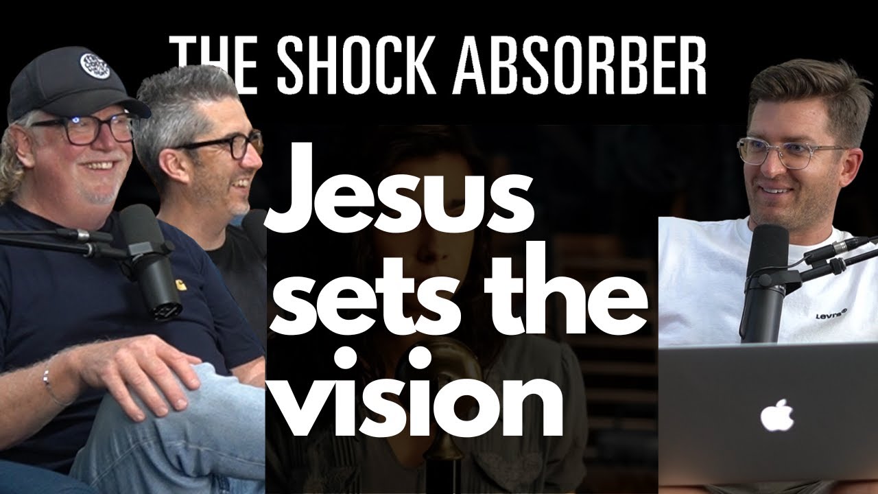 Jesus Sets The VISION | The Shock Absorber - YouTube