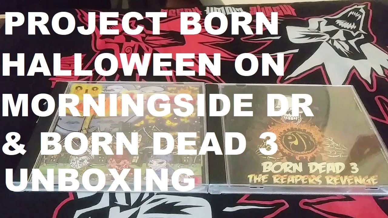 Project Born Halloween On Morningside Dr. & Born Dead 3 Unboxing - YouTube