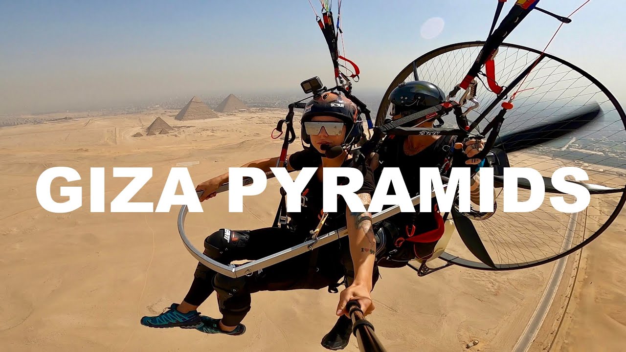 FLYING OVER THE PYRAMIDS OF GIZA: Worlds First Paramotor Foot Tandem ...