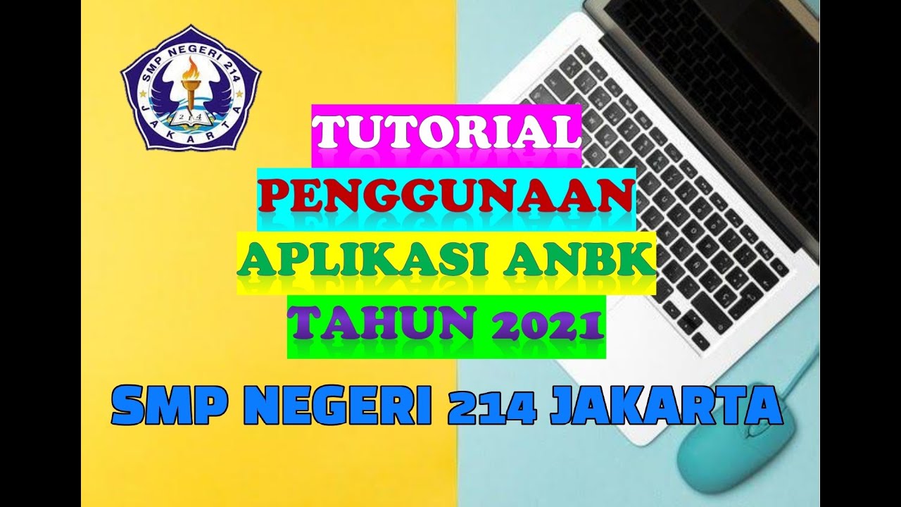 Tutorial Penggunaan Aplikasi ANBK Tahun 2021 | SMPN 214 Jakarta - YouTube