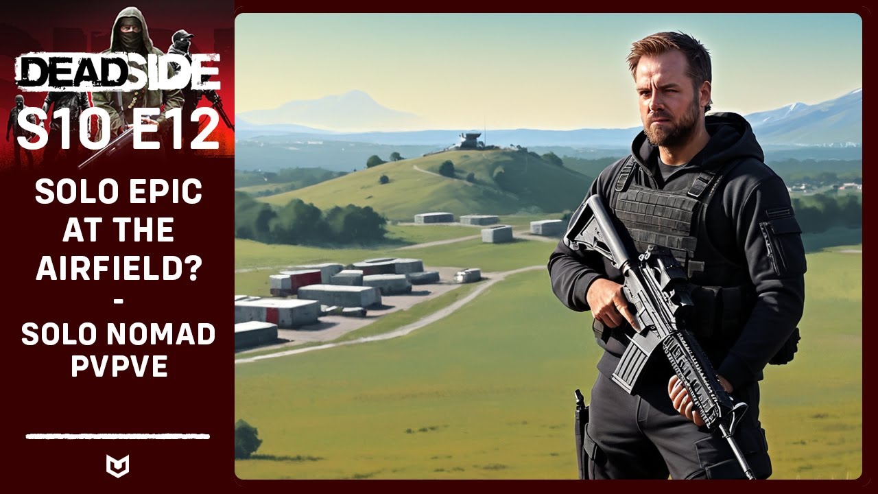 DEADSIDE Solo PvPvE: EPIC mission at the airfield, sure we can do it ...