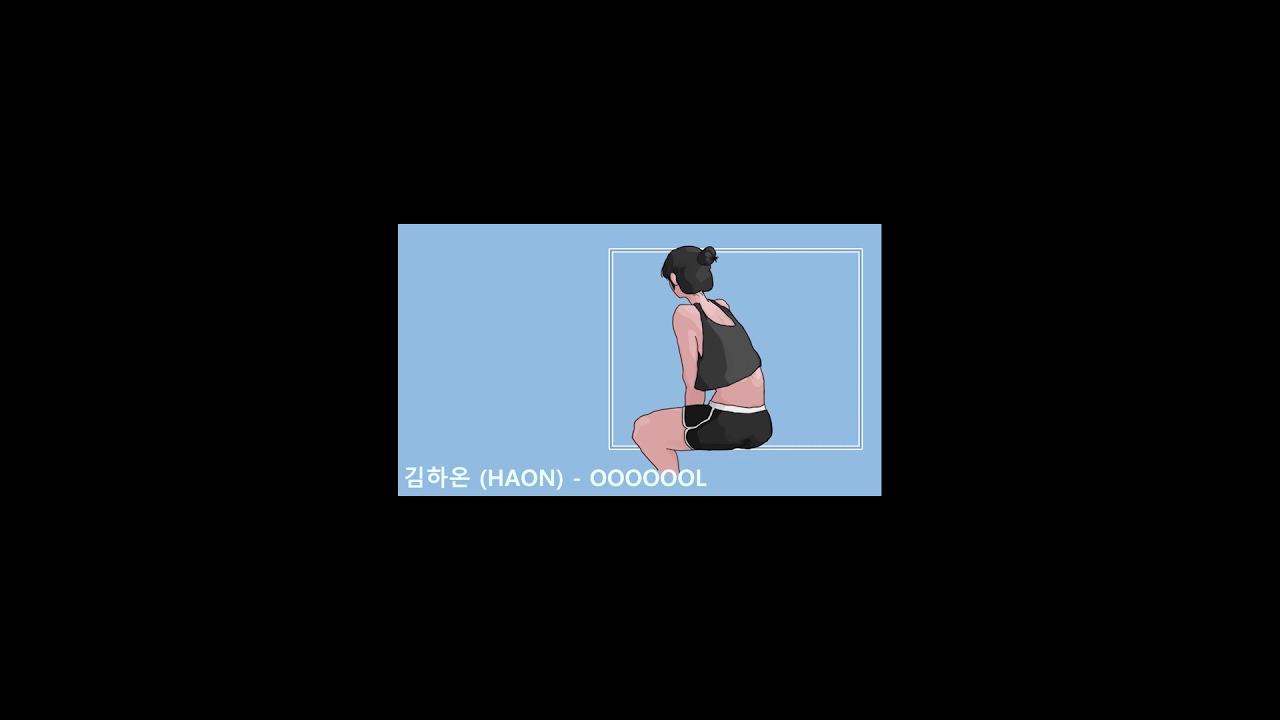 김하온 (HAON) - OOOOOOL / 1 hour - YouTube