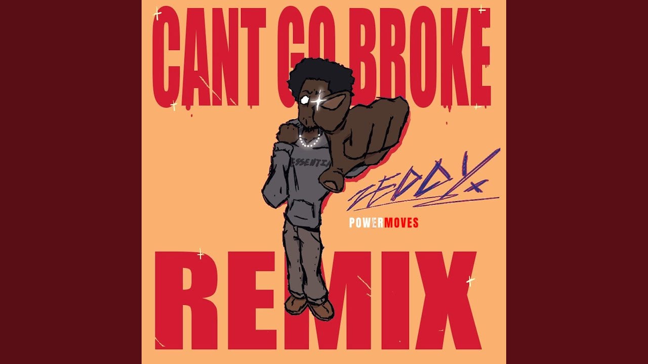 Cant Go Broke (Remix) - YouTube