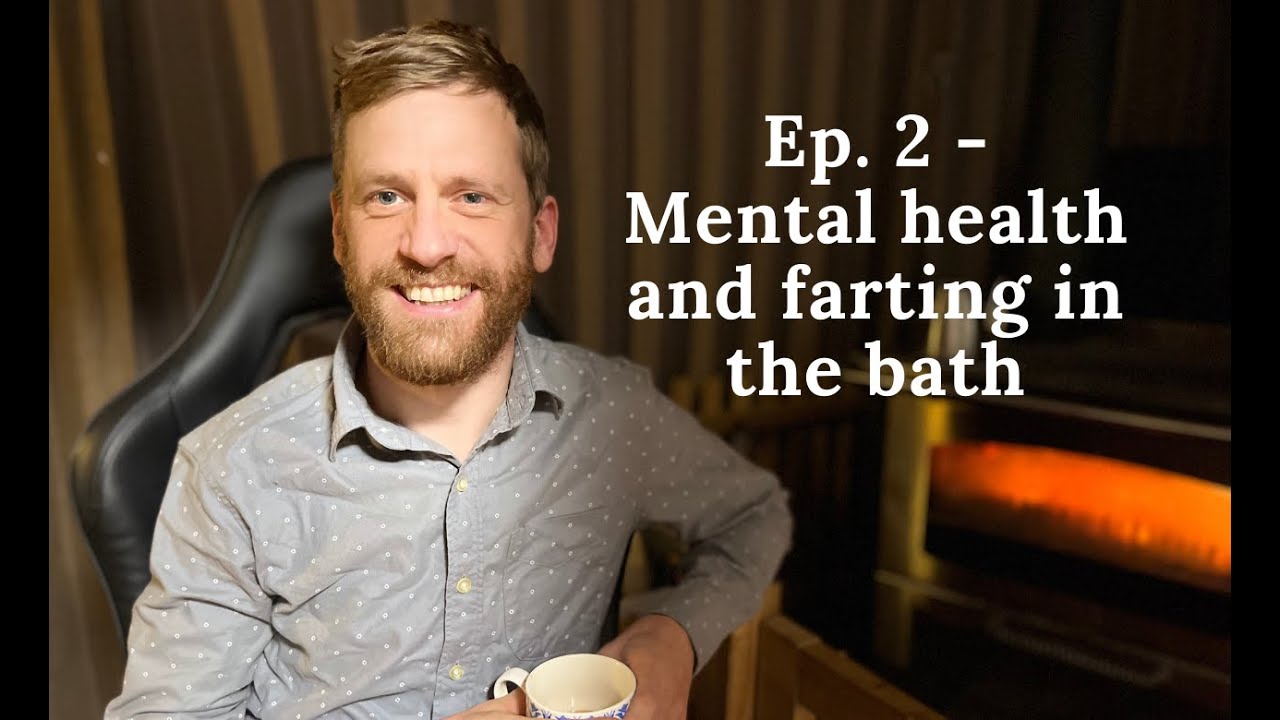 2. Mental health and farting in the bath - YouTube