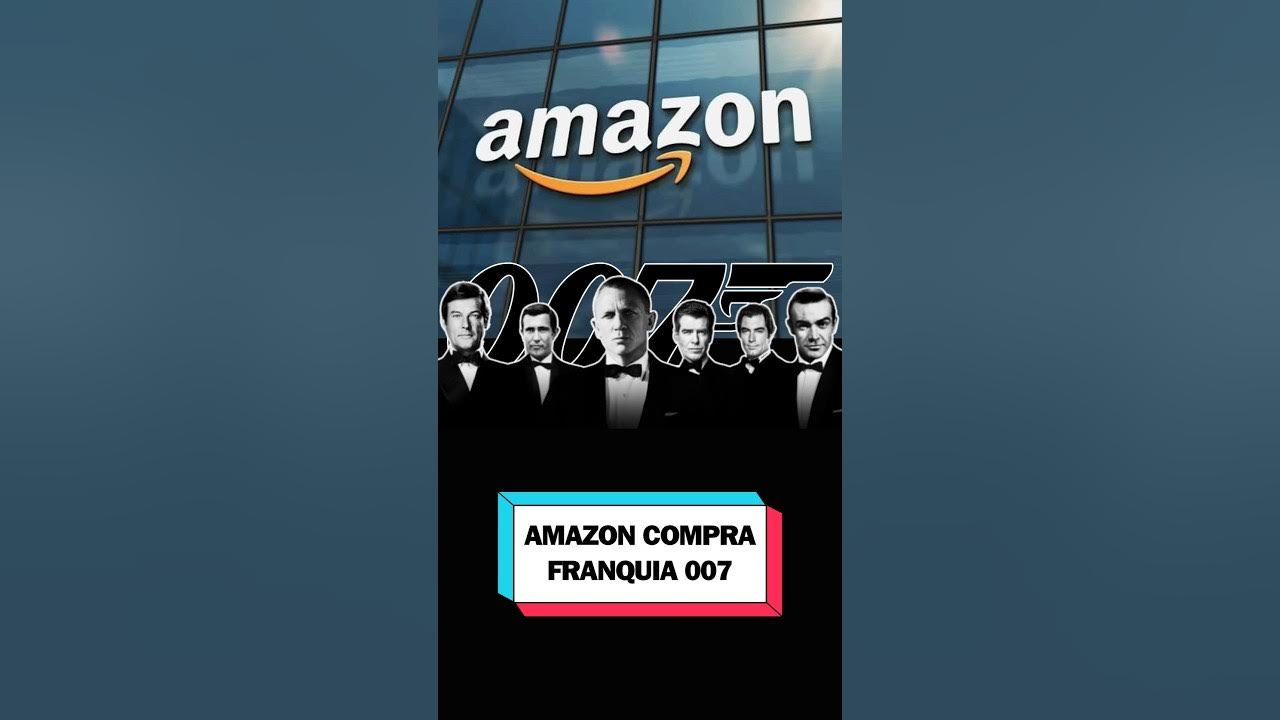 007 Agora É Da Amazon #Amazon #007 #JamesBond - YouTube