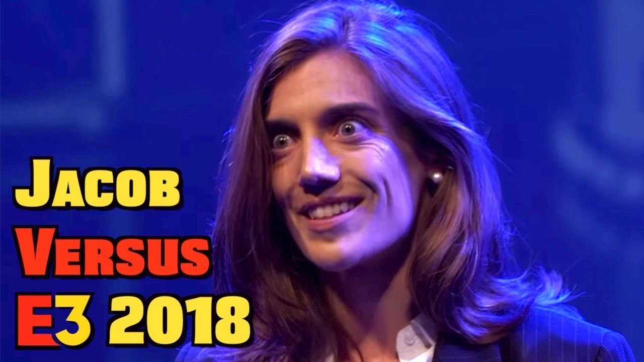 Jacob Versus E3 2018 - YouTube