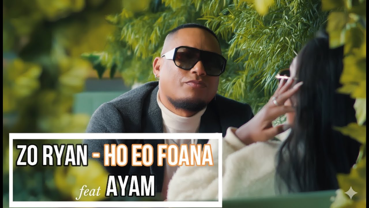 ZO RYAN - HO EO FOANA feat AYAM (Clip Officiel) - YouTube