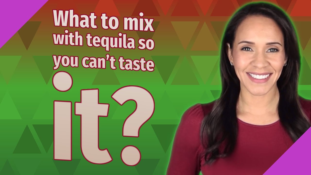 What To Mix With Tequila So You Can t Taste It YouTube what-to-mix-with-tequila-so-you-can-t-taste-it-youtube
