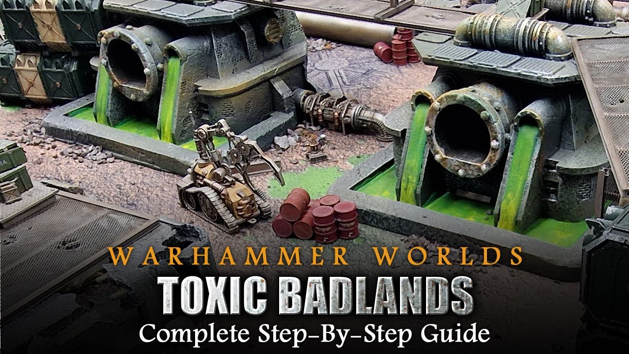 Warhammer Worlds ' TOXIC BADLANDS' | 40K Battlefield Creation Warhammer 40K Terrain Tutorial ...