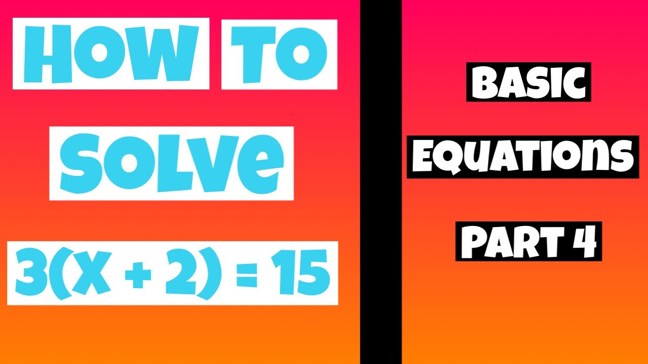 Algebra Equations | Solving Basic Algebra Equations | Part 4 - YouTube