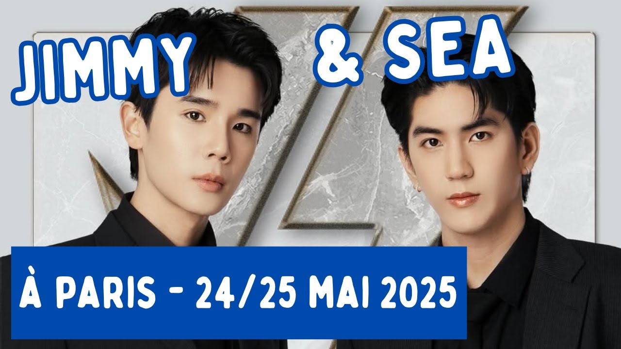 ACTU BL Semaine 21 / 2025 : Fan meeting Jimmy x Sea à Paris CETTE ...