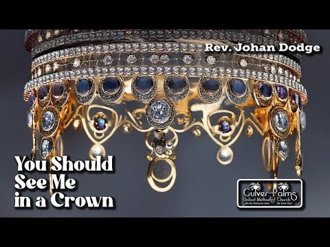 "You Should See Me in a Crown" ~Rev Johan Dodge - YouTube