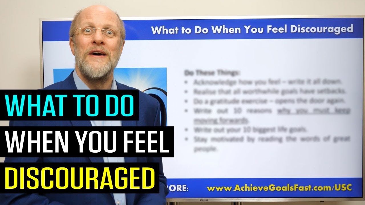 What to Do When You Feel Discouraged - YouTube