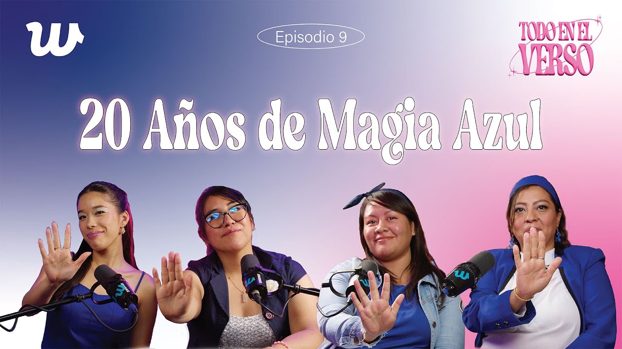 20 Años de Magia Azul (ft. Alianza ELF) | TODO EN EL VERSO, Episodio 9 ...