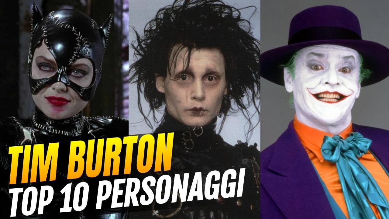 Tim Burton - I migliori 10 personaggi del suo cinema dark - YouTube