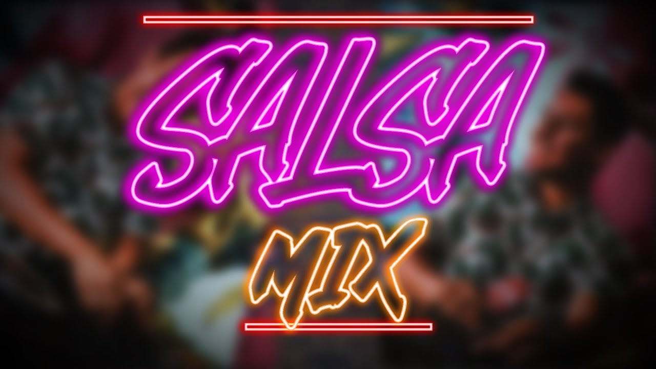 MIX SALSA CON SABOR |DJ JONCI [RUMBAVANA,COMBINACION DE LA HABANA,Bryan ...