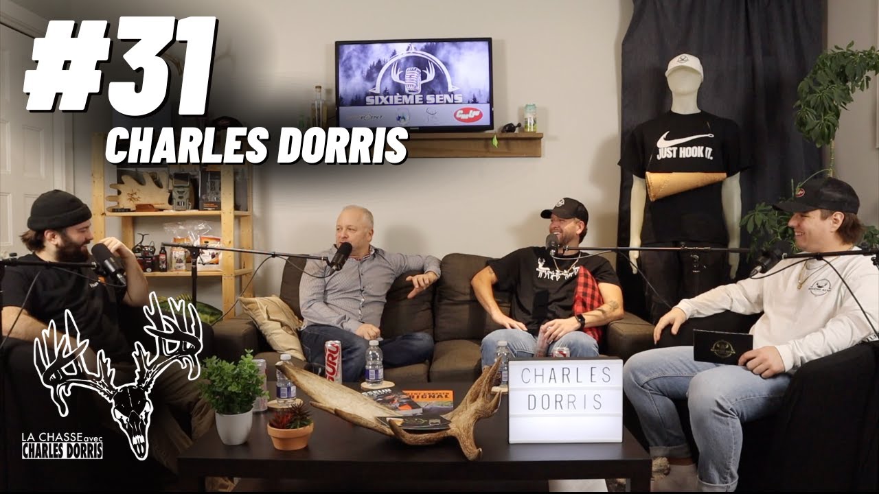 Podcast #31 - Charles Dorris, EXPERT au gros gibier, écrivain ...
