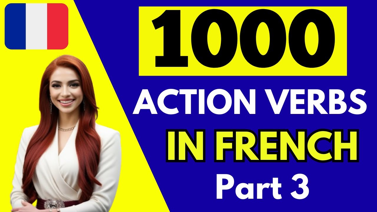 1000 Essential French Action Verbs You Must Know | Beginner's Guide ...