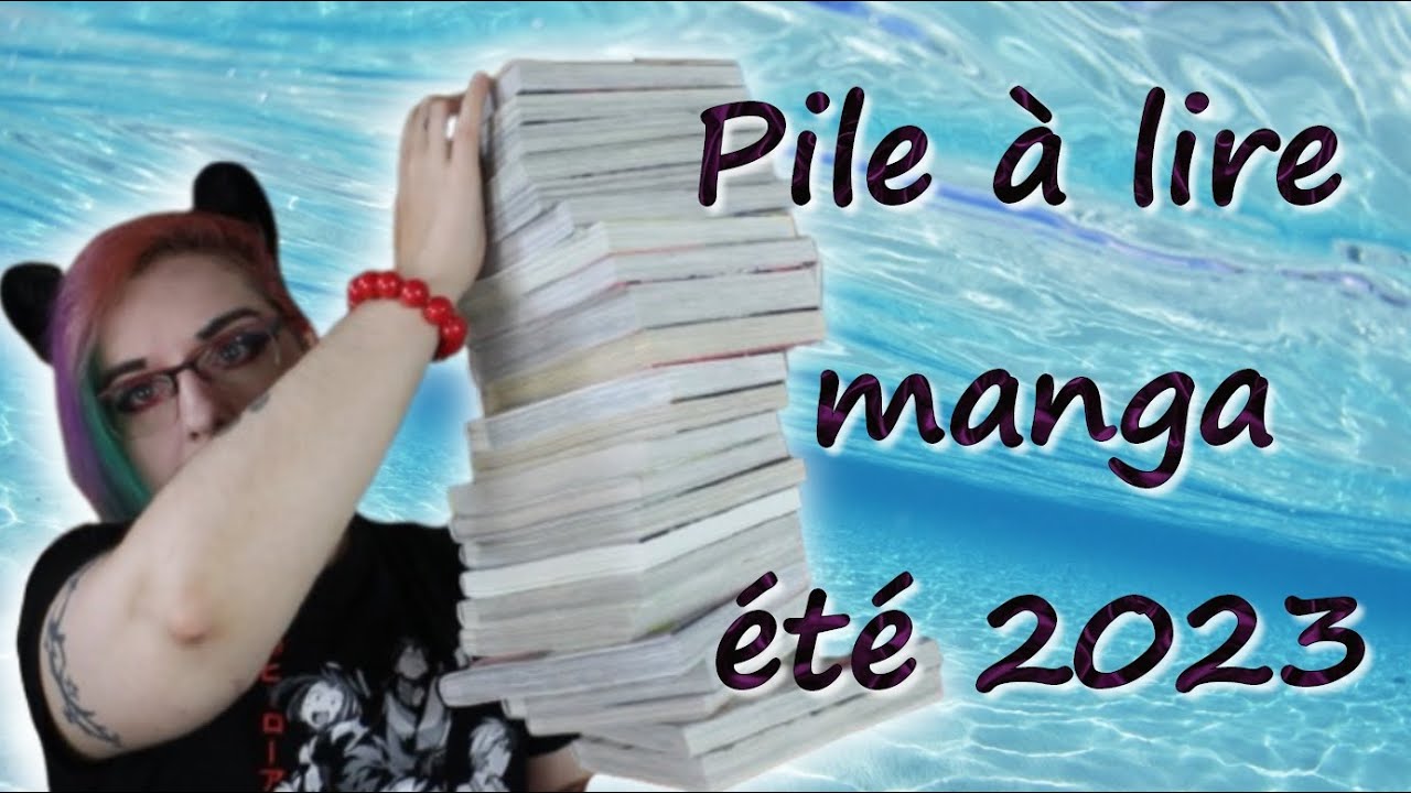 MAXI Pile à Lire Manga été 2023 !!! - YouTube