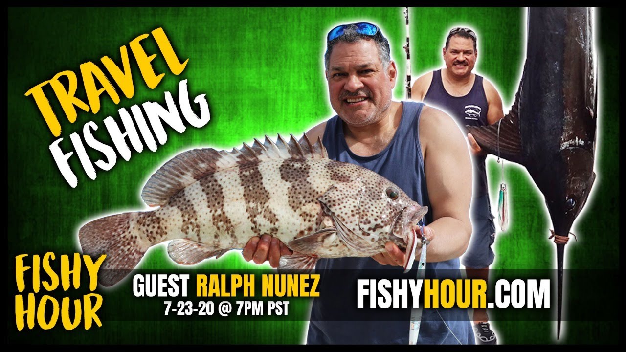 Fishing Interview | Ralph Nunez - FISHY HOUR TALK SHOW (7-23-20) - YouTube