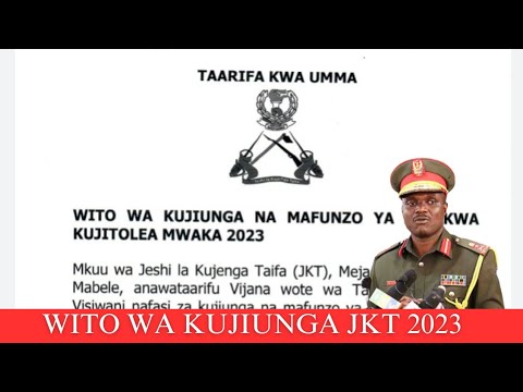 WITO WA KUJIUNGA NA JKT 2023| wito Wa KUJIUNGA na mafunzo ya JKT ...