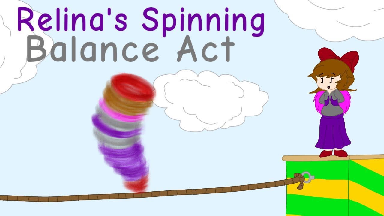 Relina’s Spinning Balance Act Animation - YouTube