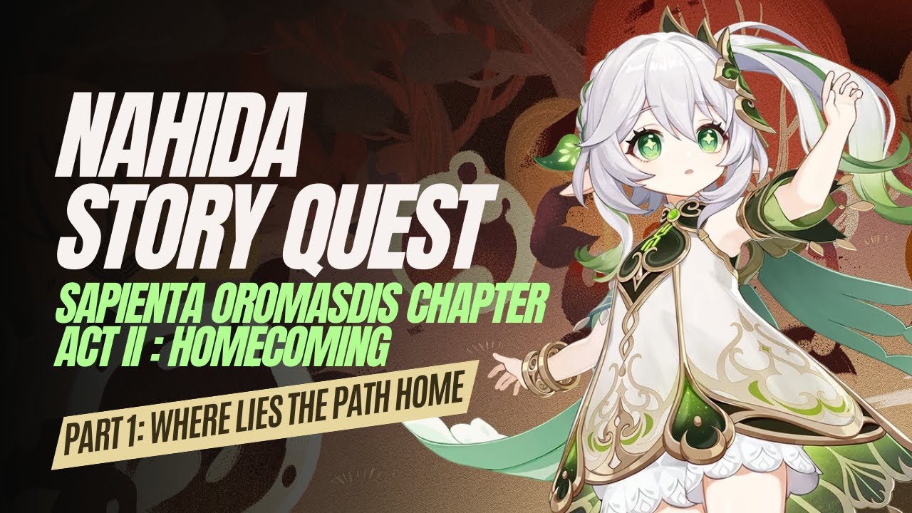Nahida Story Quest Act II: Homecoming | Where Lies the Path Home - YouTube