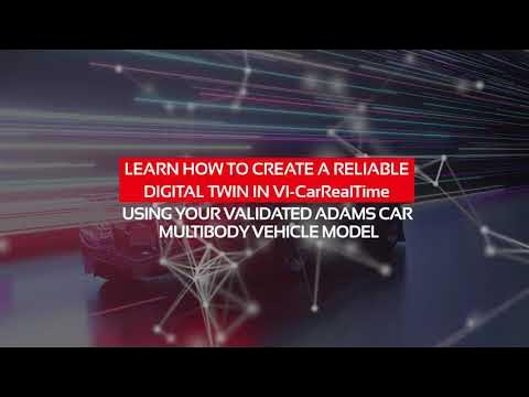 VI-CarRealTime Video Tutorial #1 - How to create a digital twin using your validated Adams Car ...