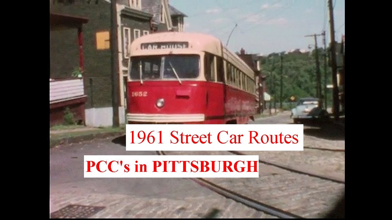 Traveling around PITTSBURGH on a PCC Streetcar. 1961 - OLD TROLLEY ...