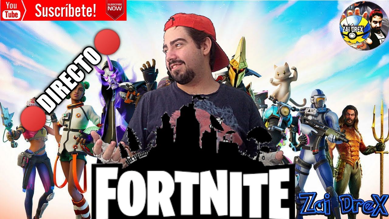 Fortnite |Directo con Zai DreX| - YouTube