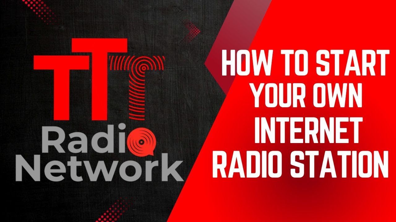 How to Start Your Own Internet Radio Station with TTT Radio Network ...
