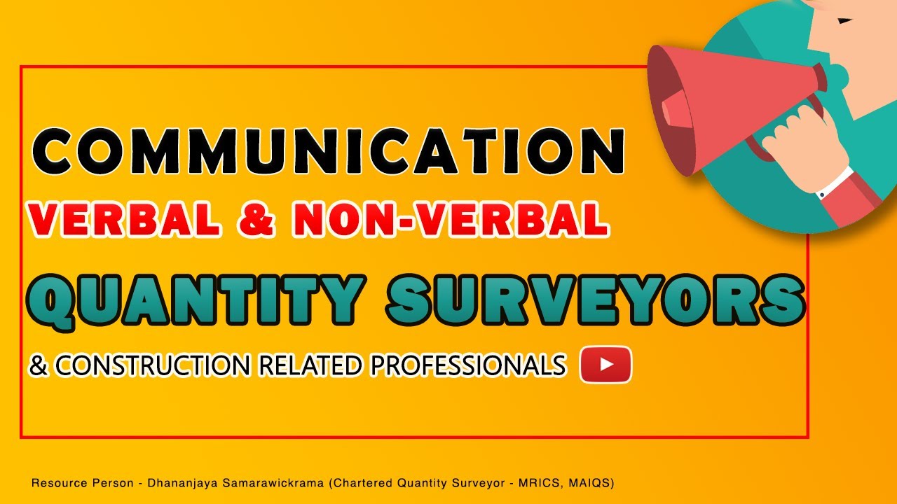 Communication Skills for Quantity Surveyors (Part 01) - Webinar by a ...
