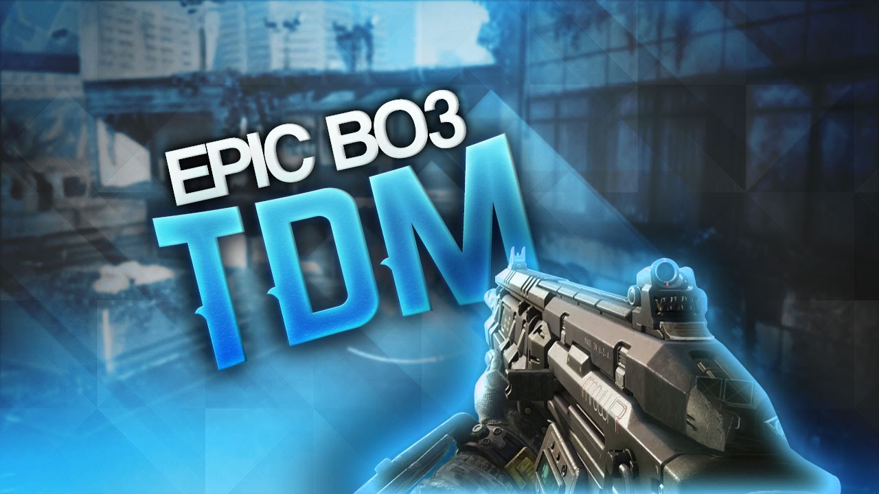 Epic Bo3 TDM - YouTube