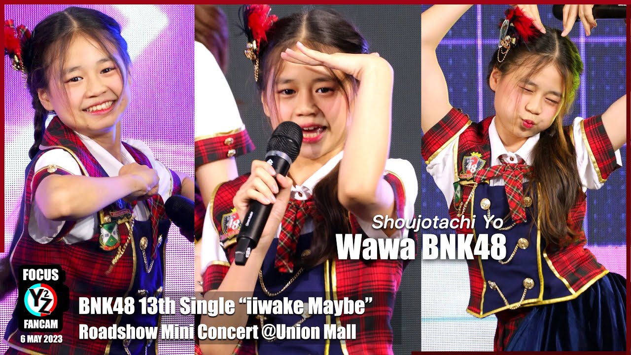 Wawa BNK48 Fancam - Shoujotachi Yo | BNK48 Roadshow Mini Concert @ Union Mall | 230506 - YouTube