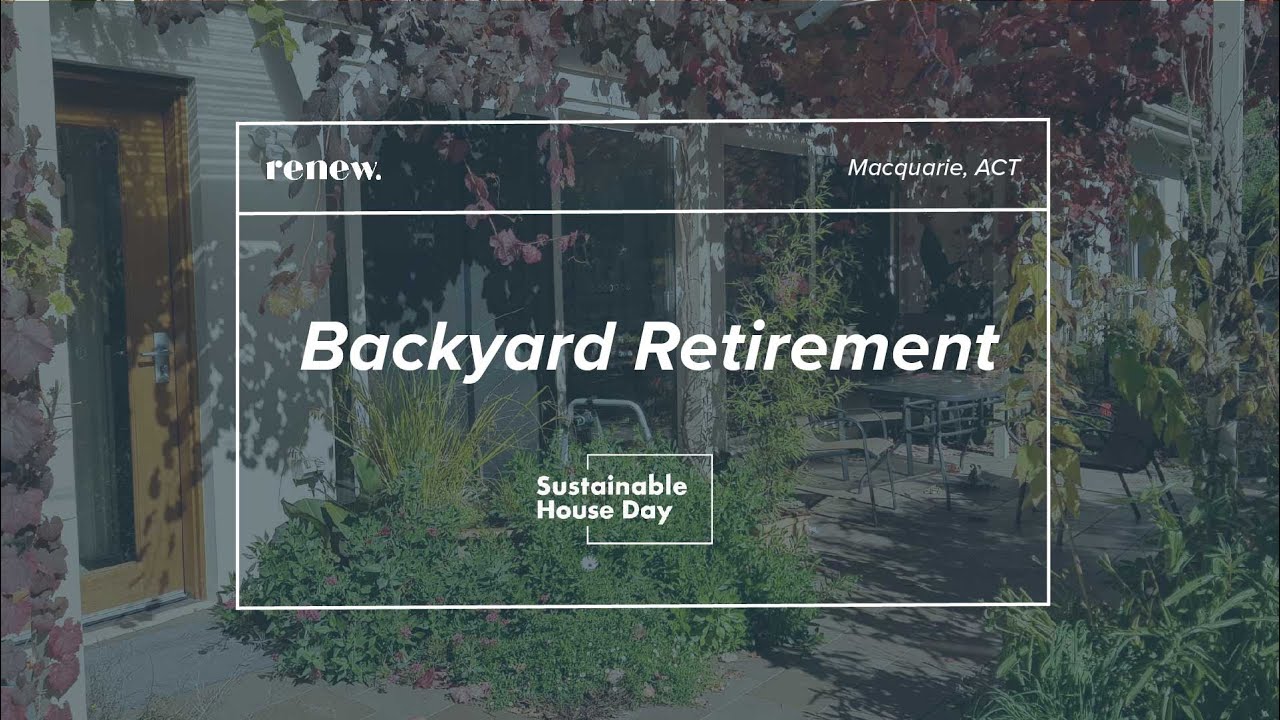Backyard Retirement - Sustainable House Day 2021 - YouTube