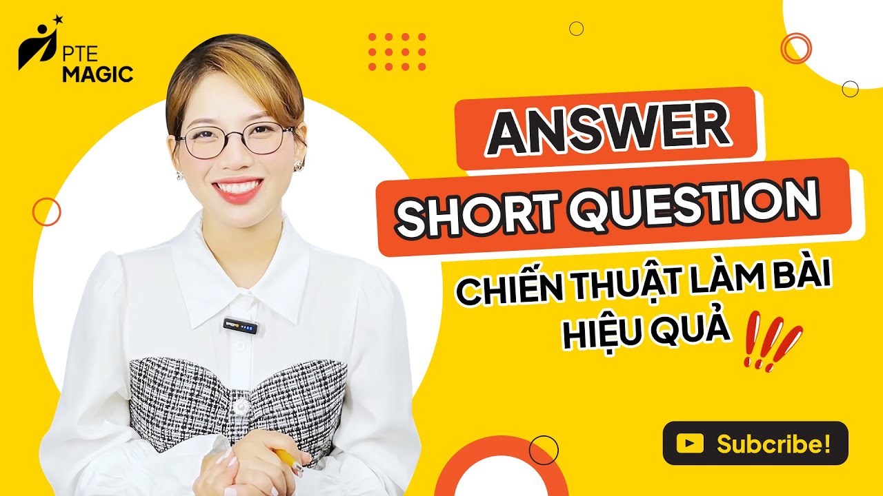 PTE Magic | Answer Short Question - Chi Tiết Cách Làm Bài Và Thủ Thuật Chinh Phục, Tối Ưu Điểm ...