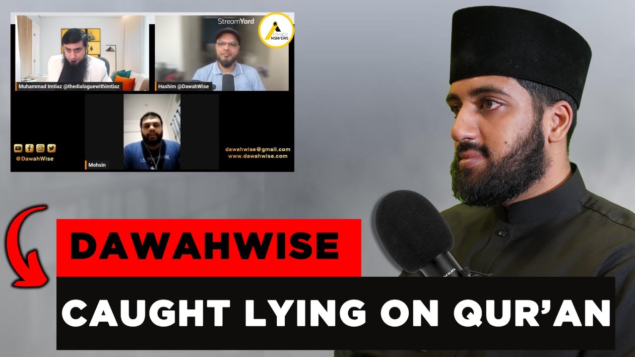 DawahWise and Imtiaz Caught Lying Against the Qur'an to Oppose The Imam ...