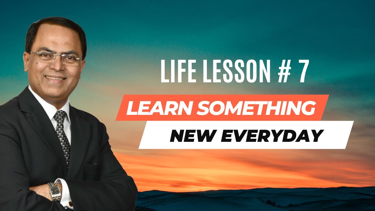 Life Lesson # 7 | Learn Something New Everyday | Life Lessons from Rise ...