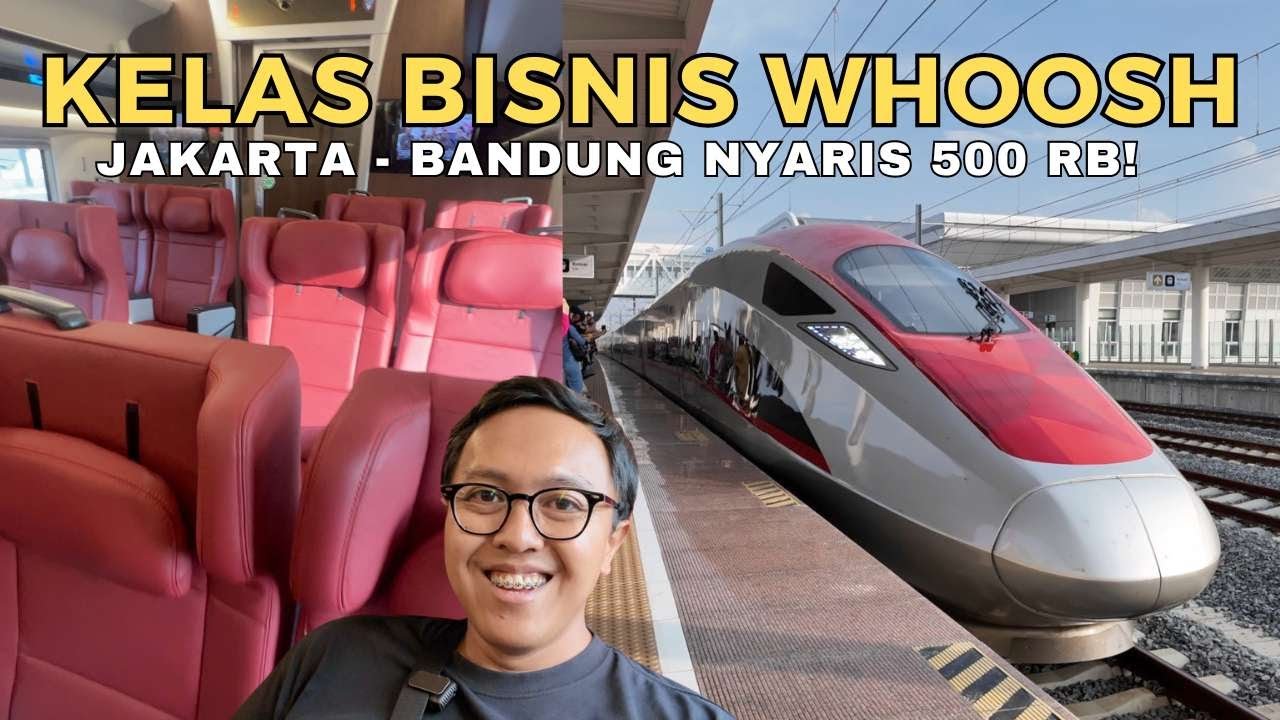 BUSINESS CLASS WHOOSH! 450 RIBU KERETA CEPAT JAKARTA - BANDUNG APA WORTH IT? - YouTube