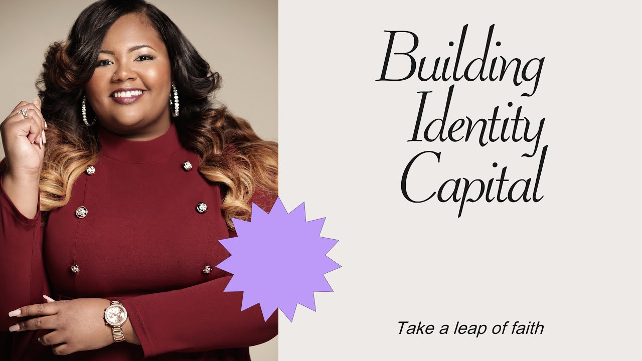 Building Identity Capital: Take a Leap of Faith - YouTube