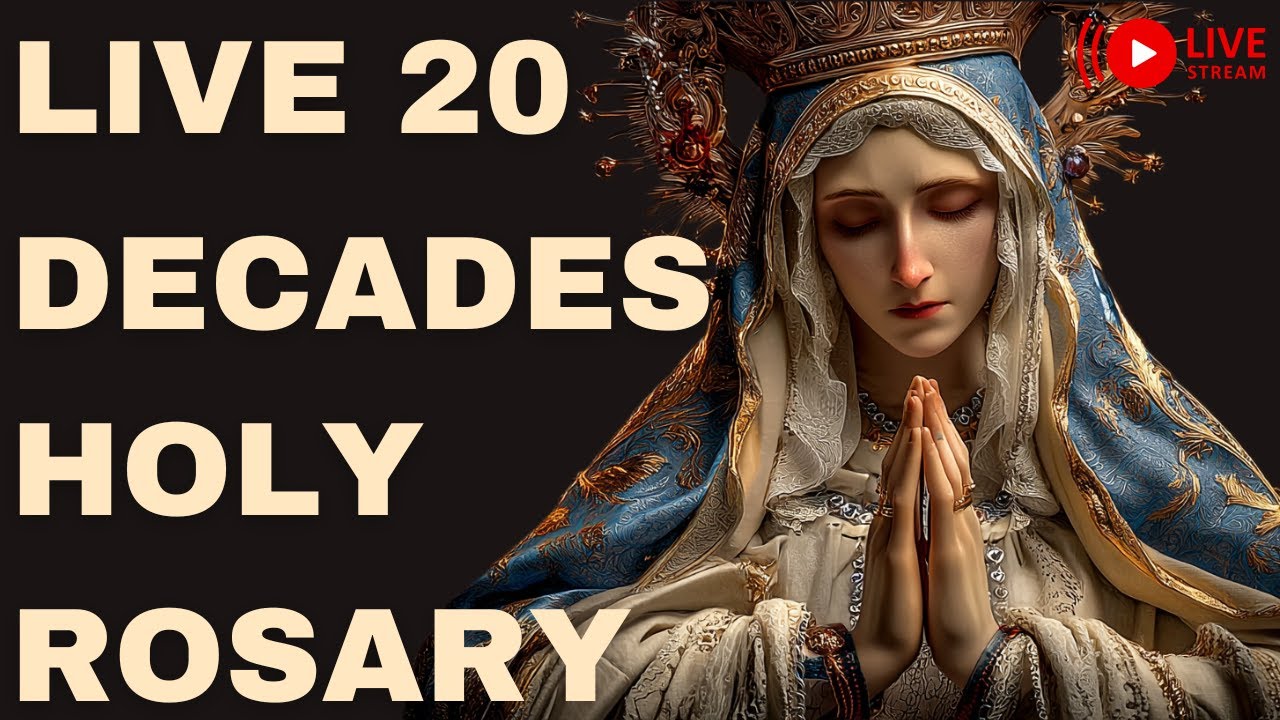 LIVE: 20-Decade Holy Rosary | All Mysteries | Powerful Prayer ...