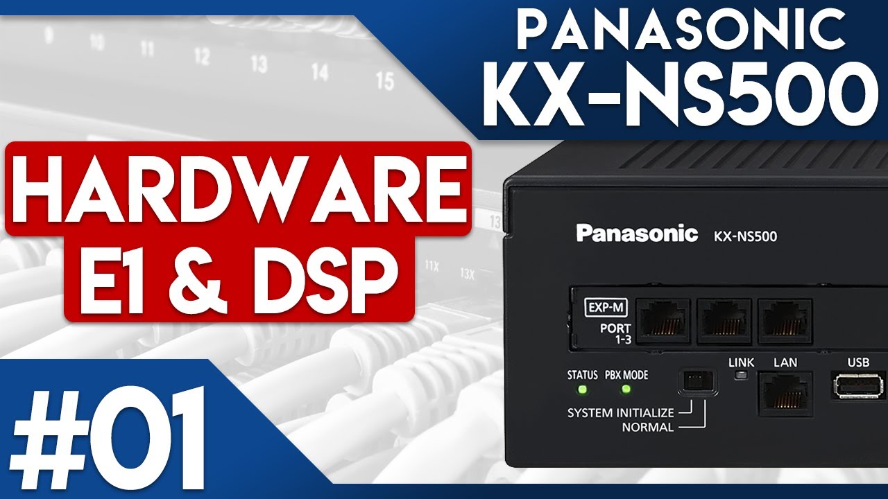 PABX IP Panasonic NS500 - Apresentação do Hardware e placas E1 e DSP ...
