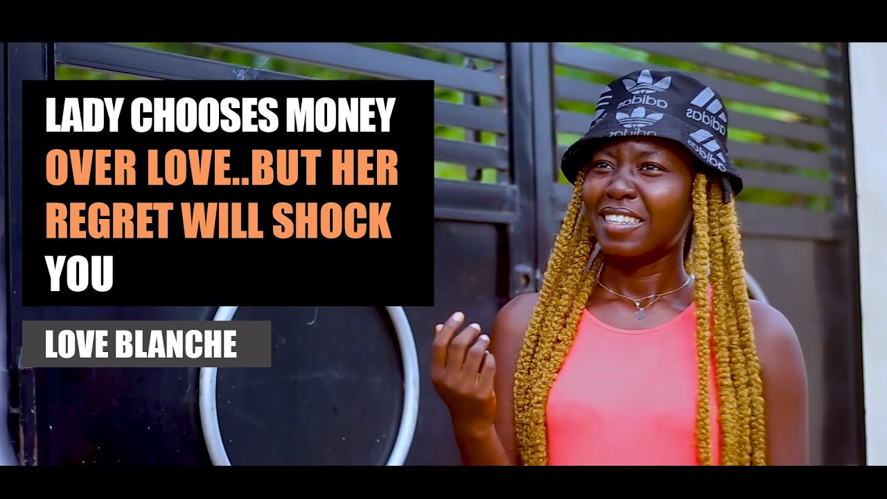 Lady Chooses Money Over Love..But Her Regret Will Shock You - YouTube